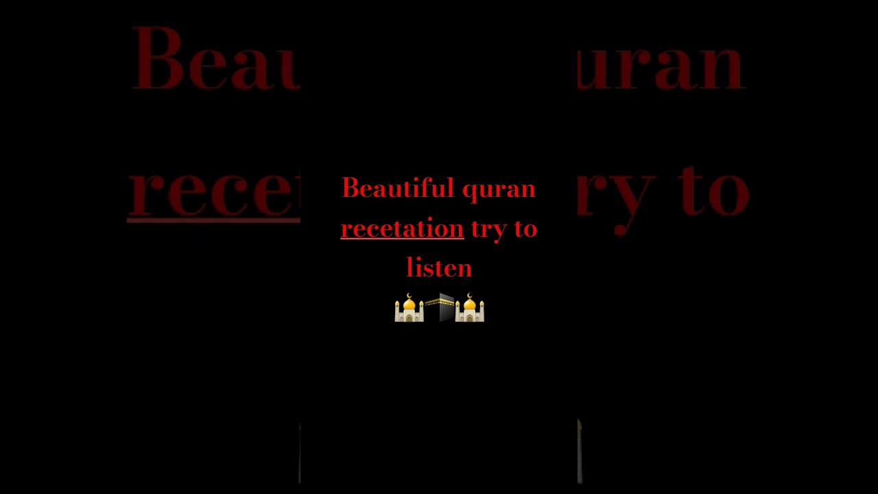 Beautiful quran recitation please try to listen