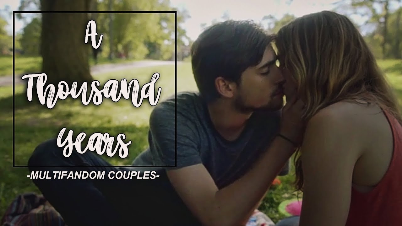 Multifandom Couples |  A Thousand Years