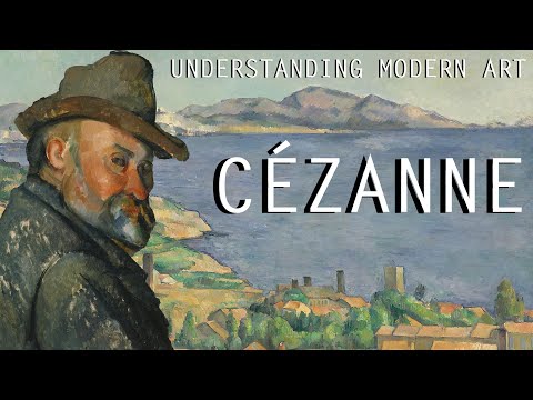 Paul Cezanne Understanding Modern Art Part 1