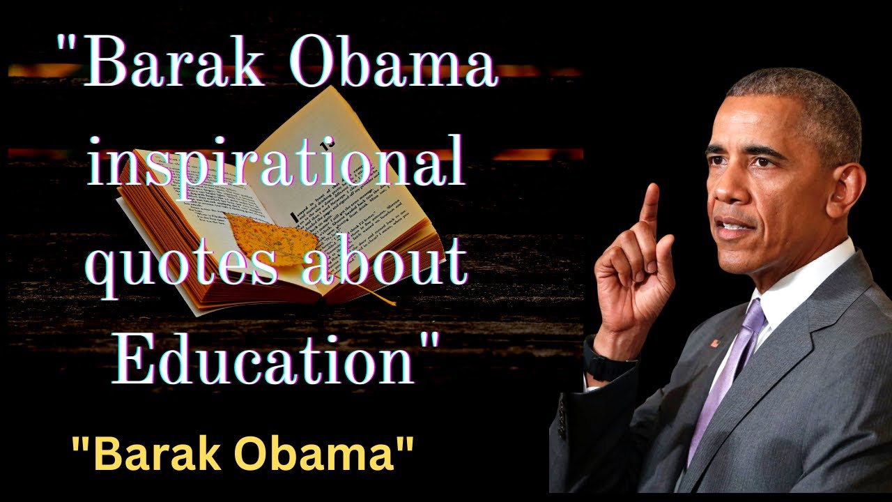 Barak Obama most inspirational quotes about Education  | best Quotes