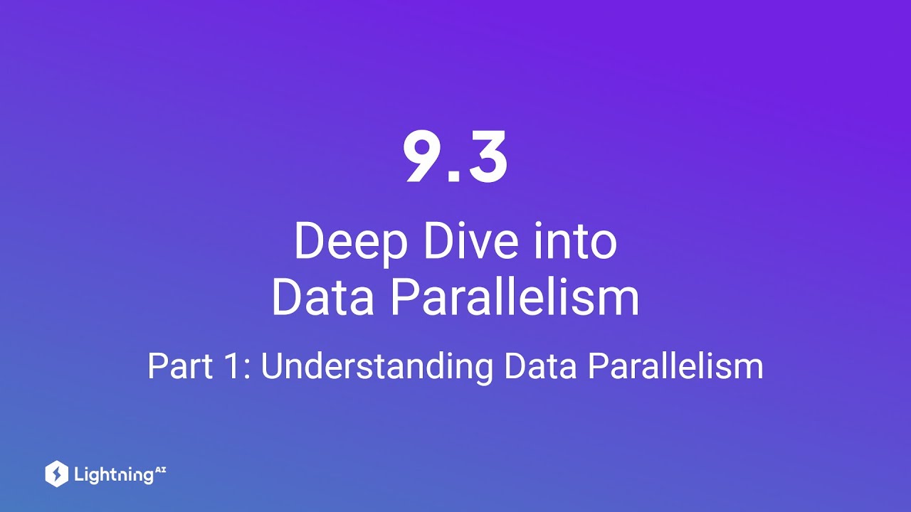 Unit 9.3 | Deep Dive into Data Parallelism | Part 1 | Understanding Data Parallelism