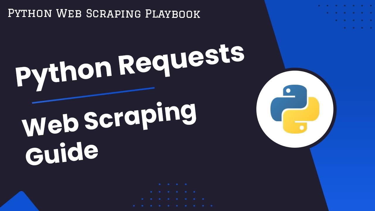 Python Requests - Web Scraping Guide