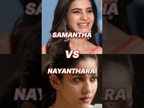 Nayanthara🥰 VS Samantha😍#shorts #trending #movie #tamil #actress #nayanthara #vs #samantha #india
