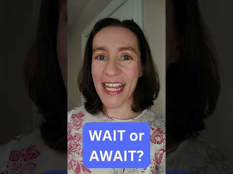 Wait or await?