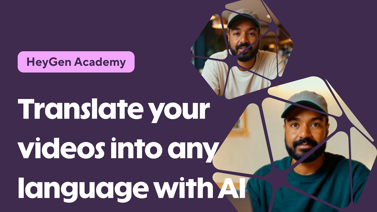 HeyGen Academy - How to translate your videos into any language with AI