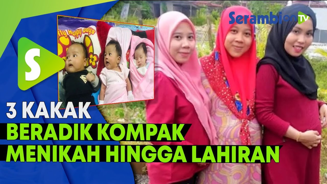 Tiga Kakak Beradik Kompak Menikah Hingga Lahiran Anak Bersamaann
