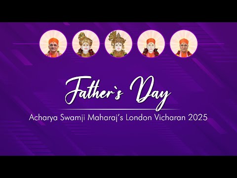 Father's Day - Shree Swaminarayan Mandir Kingsbury - 22nd June 2025