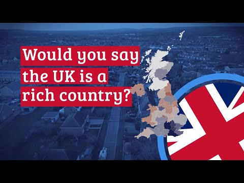 Would You Say the UK is a Rich Country? | UK Living Standards Review