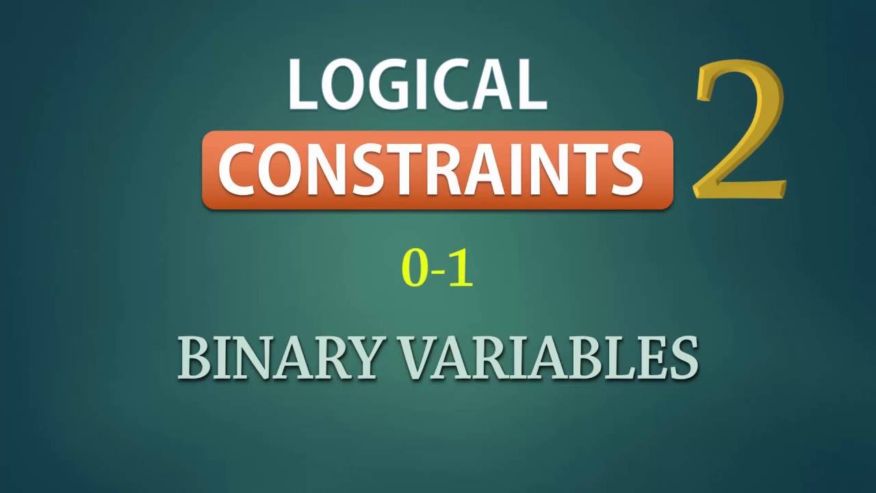 0-1 Binary Constraints 2 | Integer Linear Programming | Examples  - Part 2