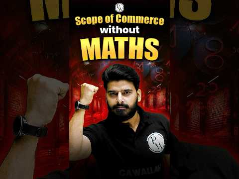 Scope of Commerce Without Maths #PW #Shorts #ScopeOfCommerce