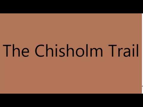 The Chisholm Trail Word Pronunciation