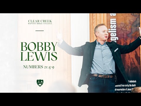 Dr. Bobby Lewis | Numbers 21:4-9