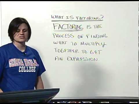 Math 0097 & 0099 Tutorial 1 - What is Factoring?