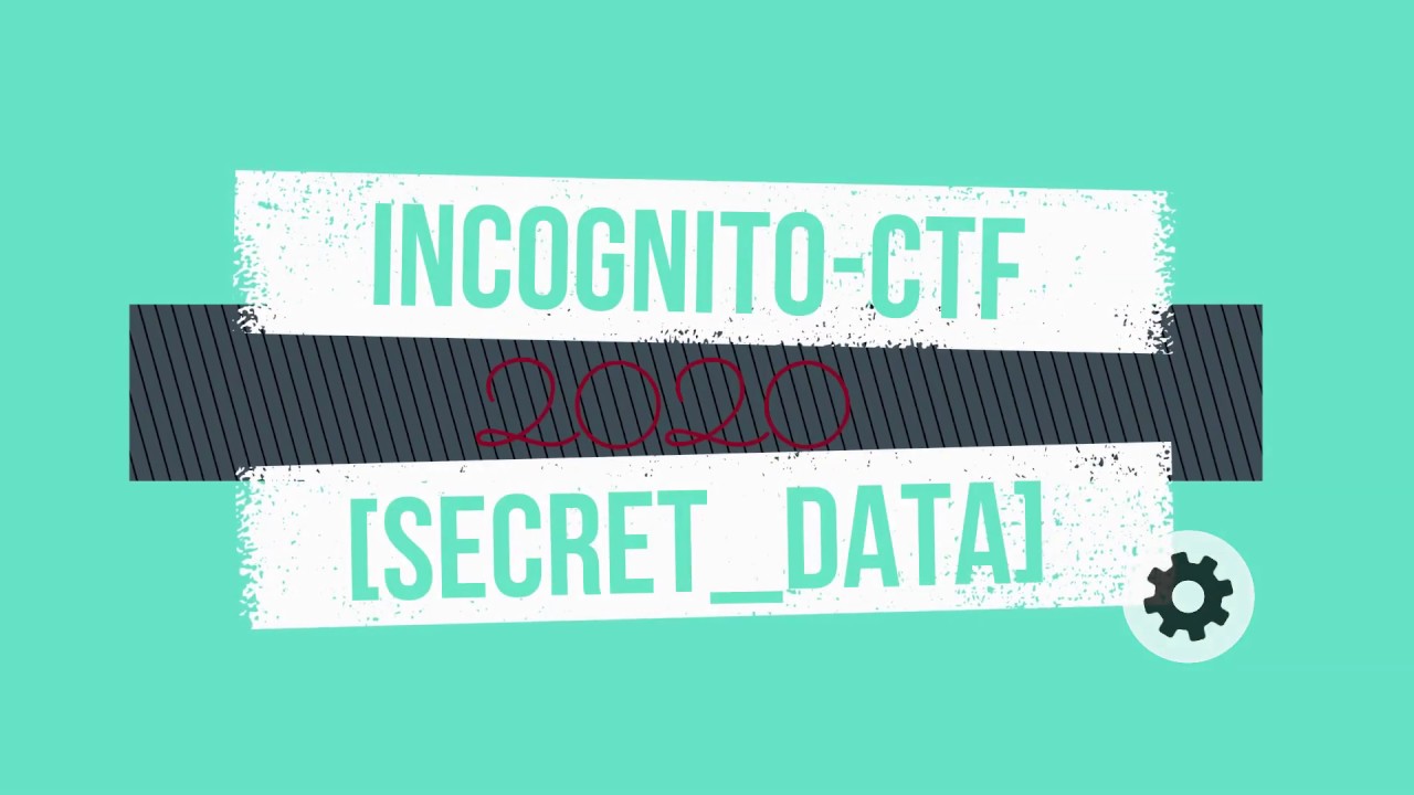 Secret Data | Incognit - CTF 2020 | WEB write up