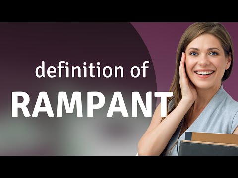 Rampant — what is RAMPANT meaning