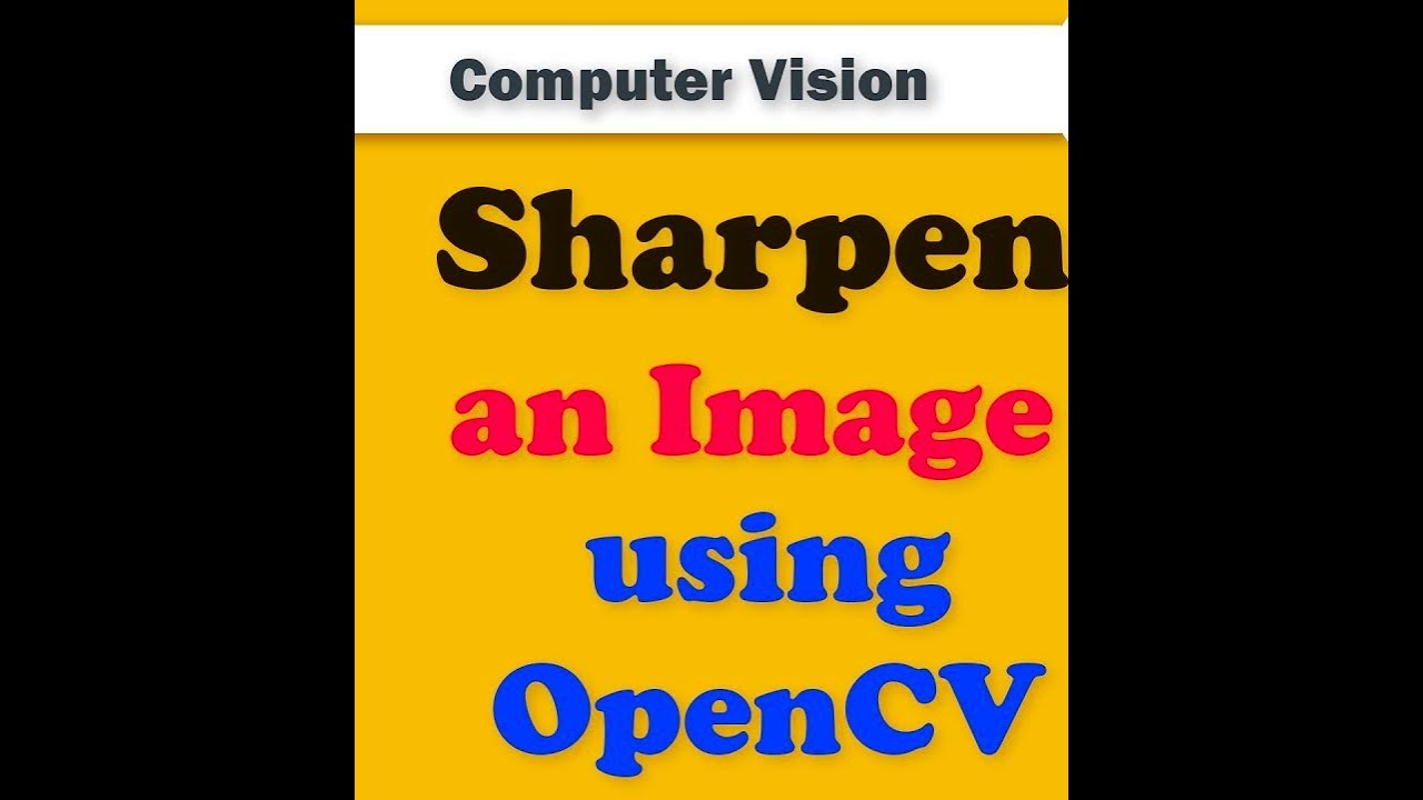 sharpening of an image in opencv with python
