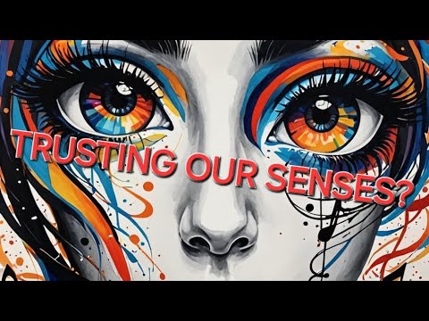 WE CAN'T TRUST OUR SENSES Mind-Blowing Facts: