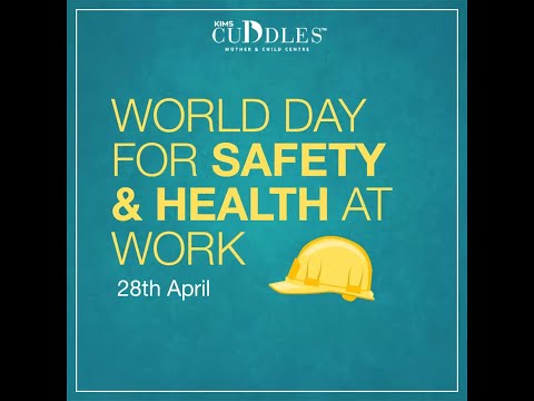 World Day for Safety & Health at Work | KIMS Cuddles