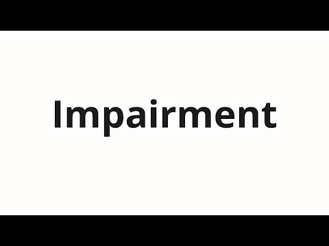 How to pronounce Impairment