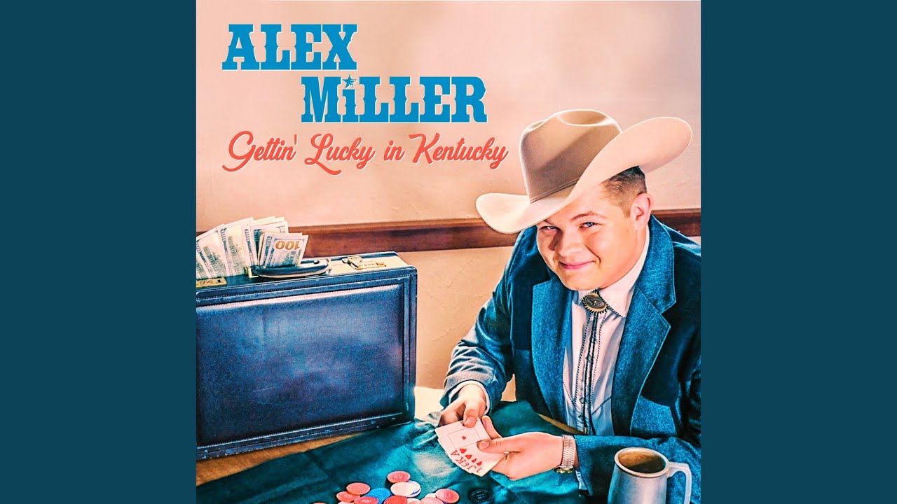 Discover: Alex Miller - Gettin' Lucky In Kentucky, on Nagamag Music ...
