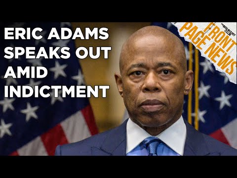 Eric Adams Speaks Out Amid Indictment; Charged In $10M Turkey Bribery ...