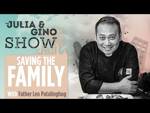 Saving The Family w/ Father Leo Patalinghug