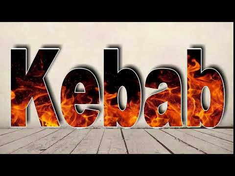 How to Pronounce Kebab