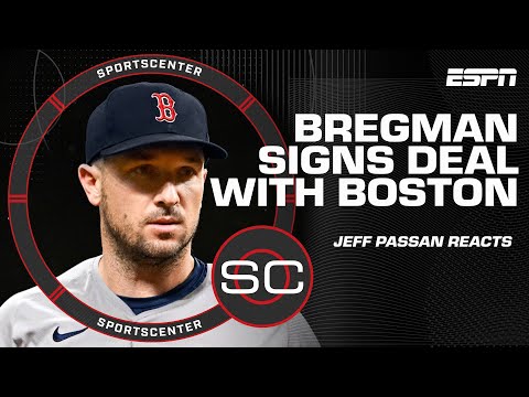 ’40 million a year says a lot’ - Jeff Passan breaks down Alex Bregman’s Red Sox deal | SportsCenter