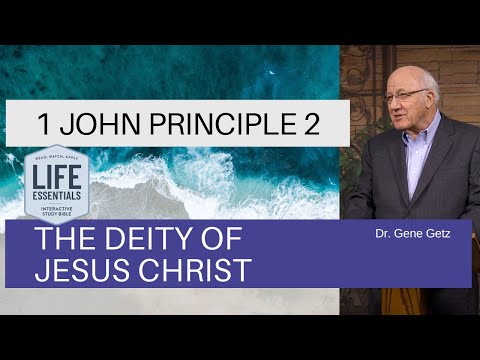 1 John Principle 2 - The Deity of Jesus Christ