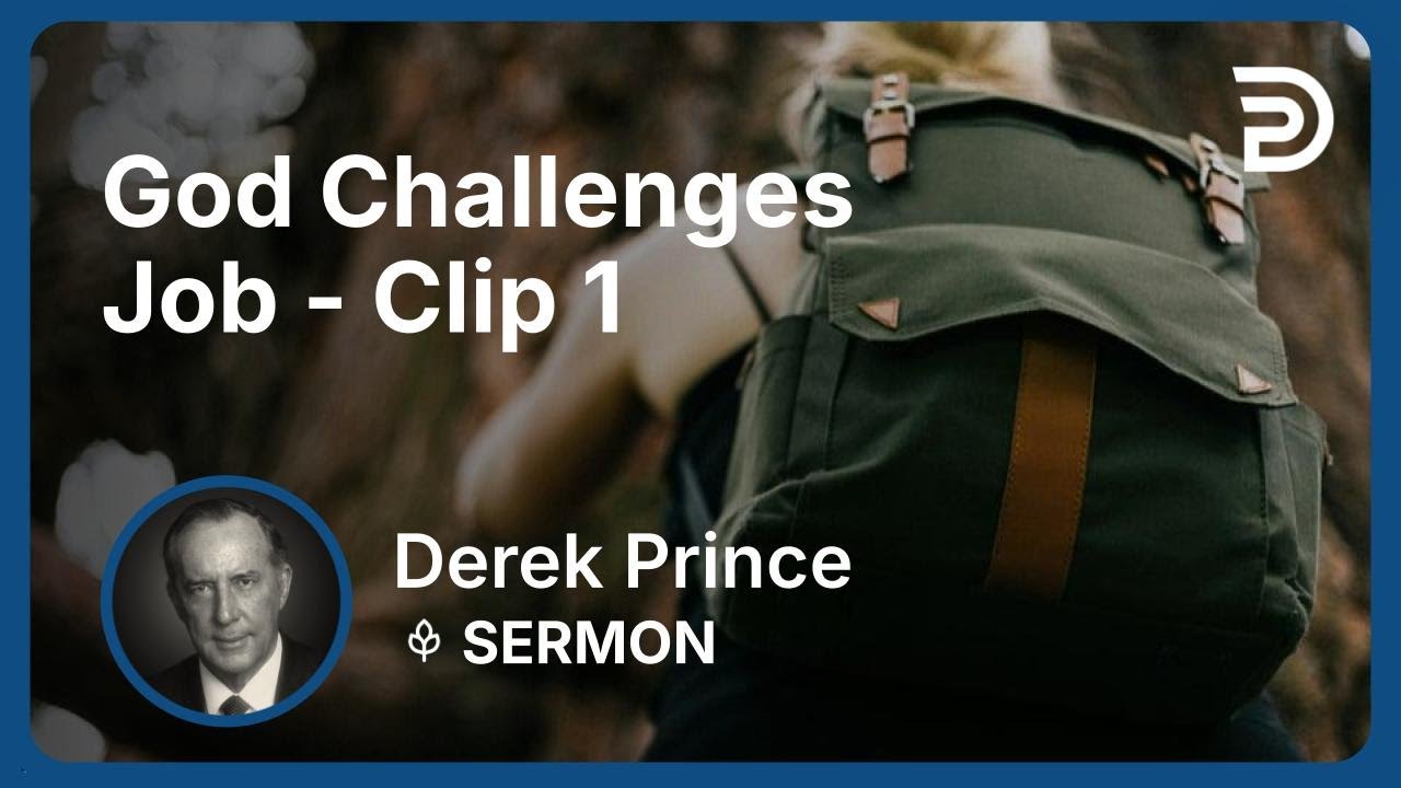 God Challenges Job | Clip 1 | Derek Prince