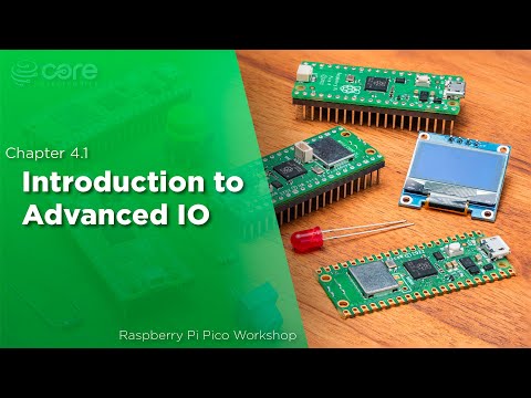 Raspberry Pi Pico Workshop: Chapter 4.1 | Introduction to Advanced IO - Video Tutorial Australia
