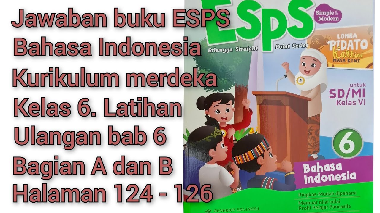 Answers to Indonesian language questions for the 6th grade independent curriculum. Chapter 6 prac...