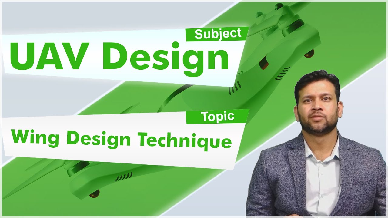 LEC08|UAV Design| Wing Design Technique by Mr. Nirmith Kumar Mishra
