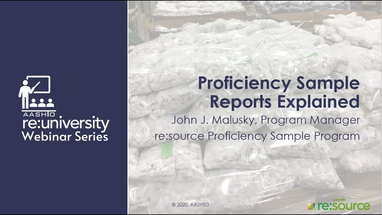 AASHTO re:university Webinar Series: Proficiency Sample Reports Explained