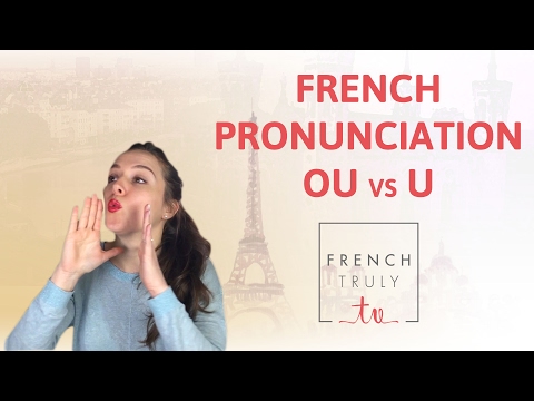 French Pronunciation OU vs U