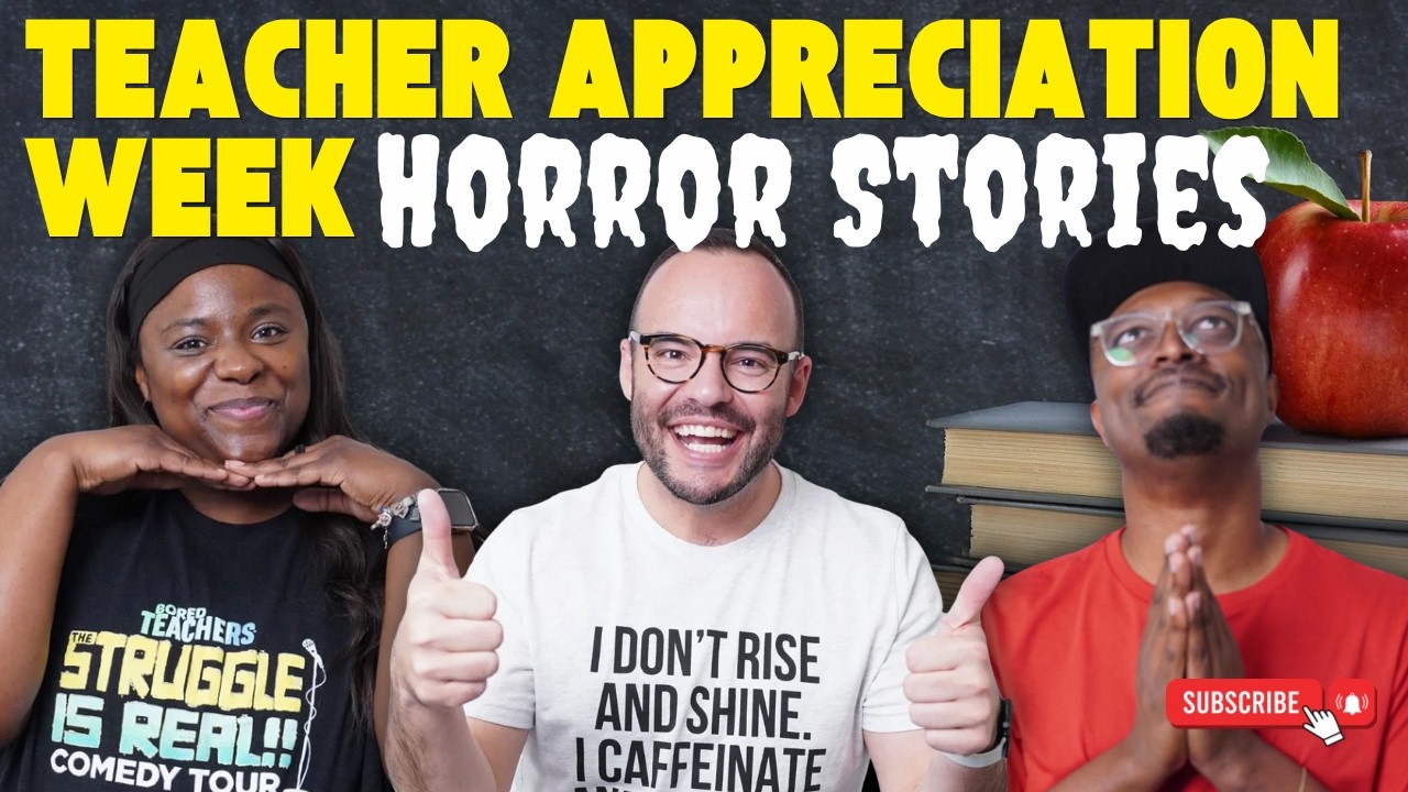 Teacher Appreciation Week Horror Stories