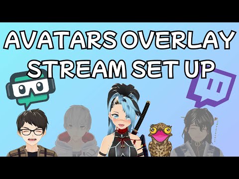 2021 Avatars Overlay Set-Up | Add Reactive Images of your Friends During Streams