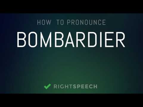 Bombardier - How to pronounce Bombardier