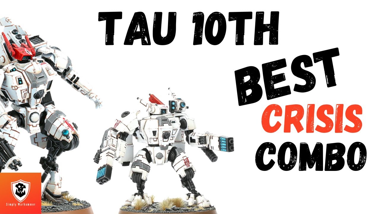 Best Tau Commander - Crisis Combo