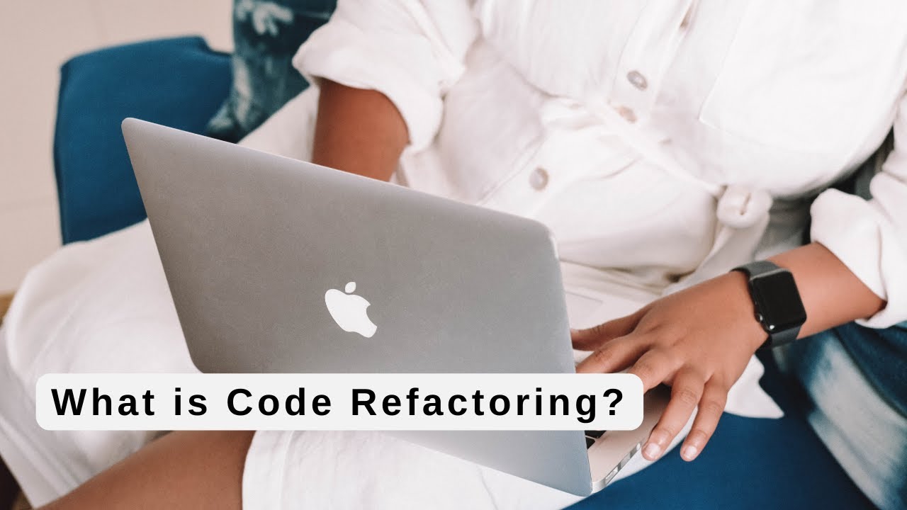 What is Code Refactoring?