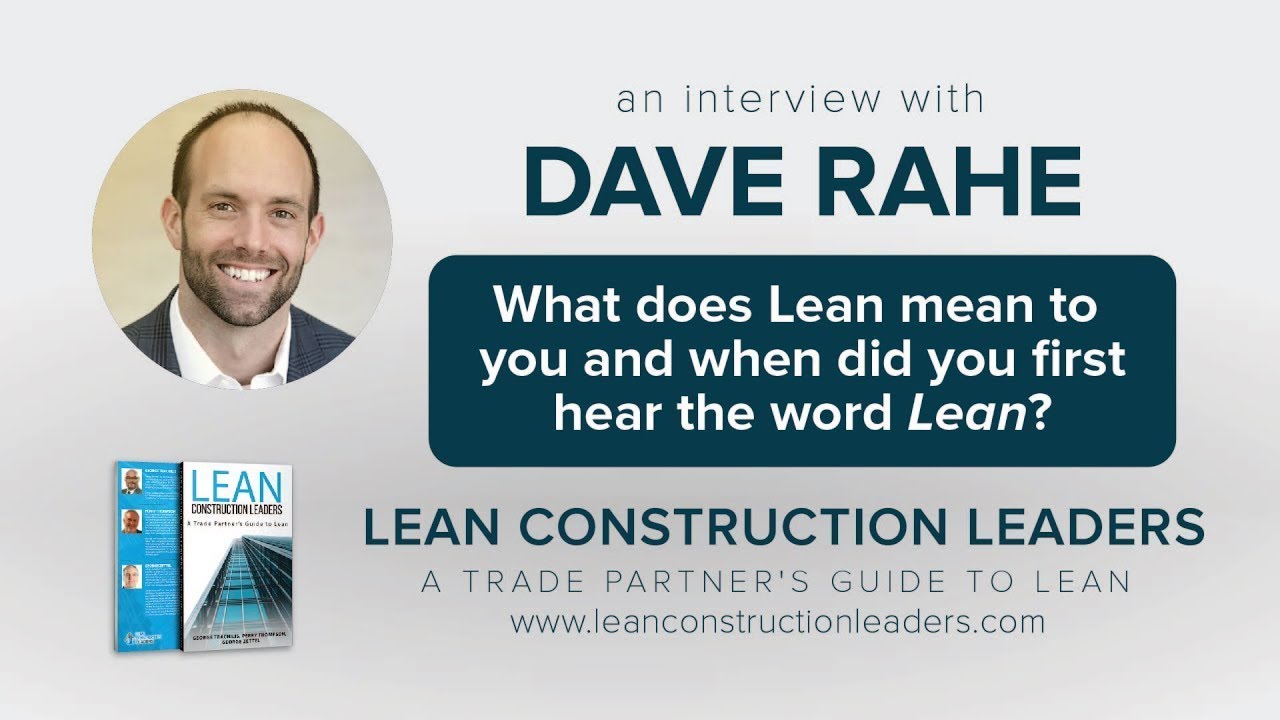 DAVE RAHE – Lean Construction Leaders