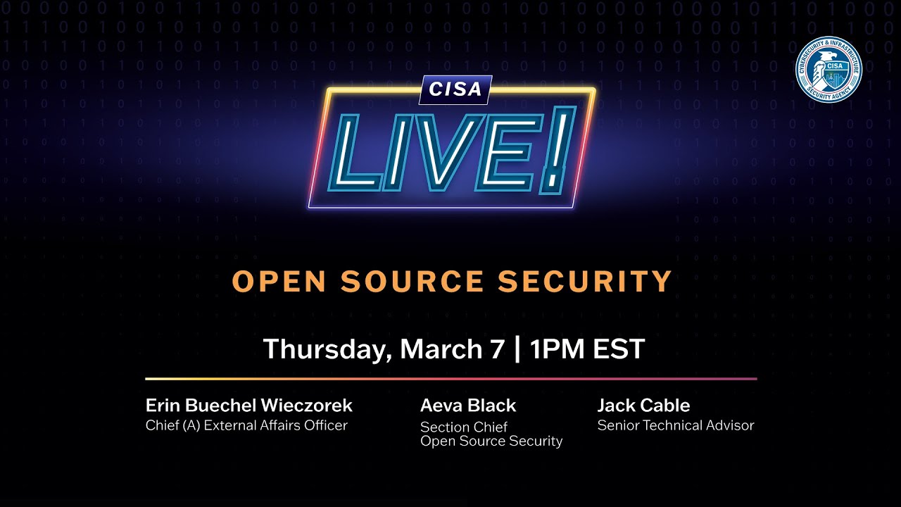 CISA Live! Presents Open Source Software Security