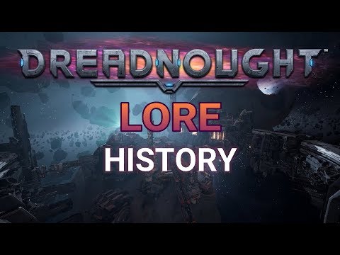 Dreadnought LORE - History and Timeline