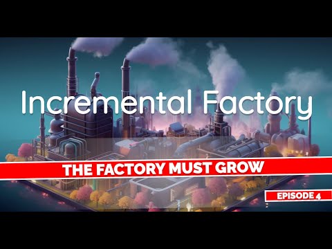 Steam Community :: Video :: Incremental Factory ep04