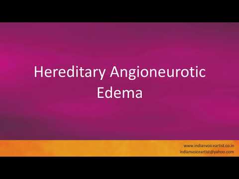 Pronunciation of the word(s) "Hereditary Angioneurotic Edema".