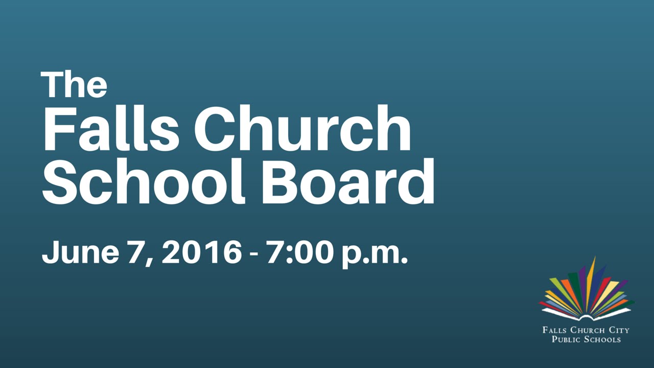 School Board Work Session & Regular Meeting: June 7, 2016