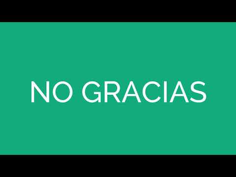 How To Say No Thank You In Spanish