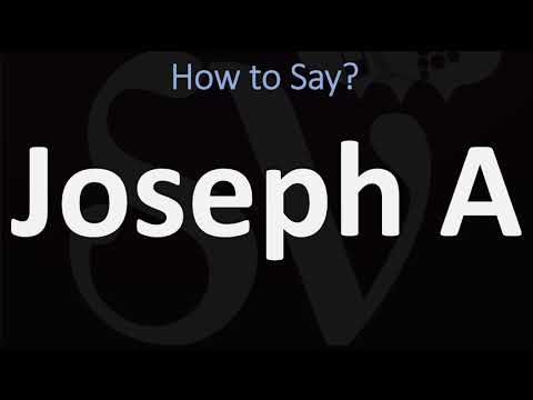 How to Pronounce Joseph A? (CORRECTLY)