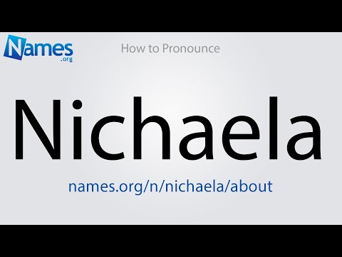 How to Pronounce Nichaela