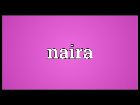 Naira Meaning